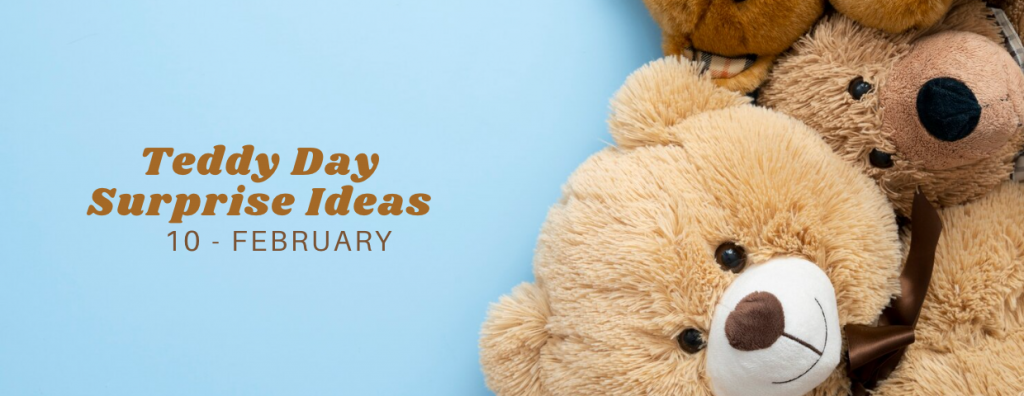 Teddy Day Surprise Ideas to Convey Love in the Cutest Way – TogetherV Blog
